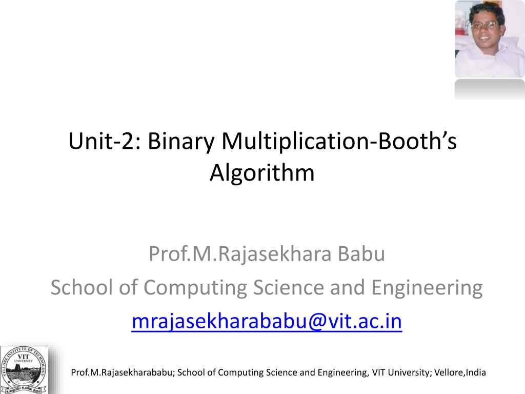 PPT - Unit-2: Binary Multiplication-Booth’s Algorithm PowerPoint ...