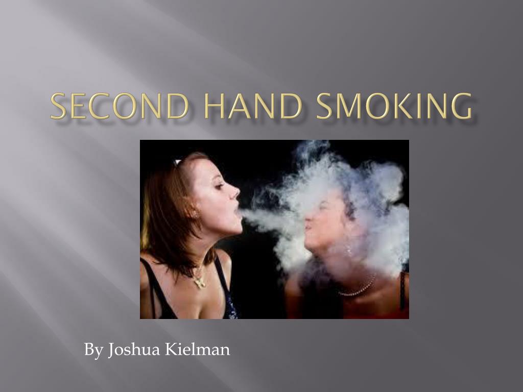 PPT - Second Hand Smoking PowerPoint Presentation, free download - ID:2966148