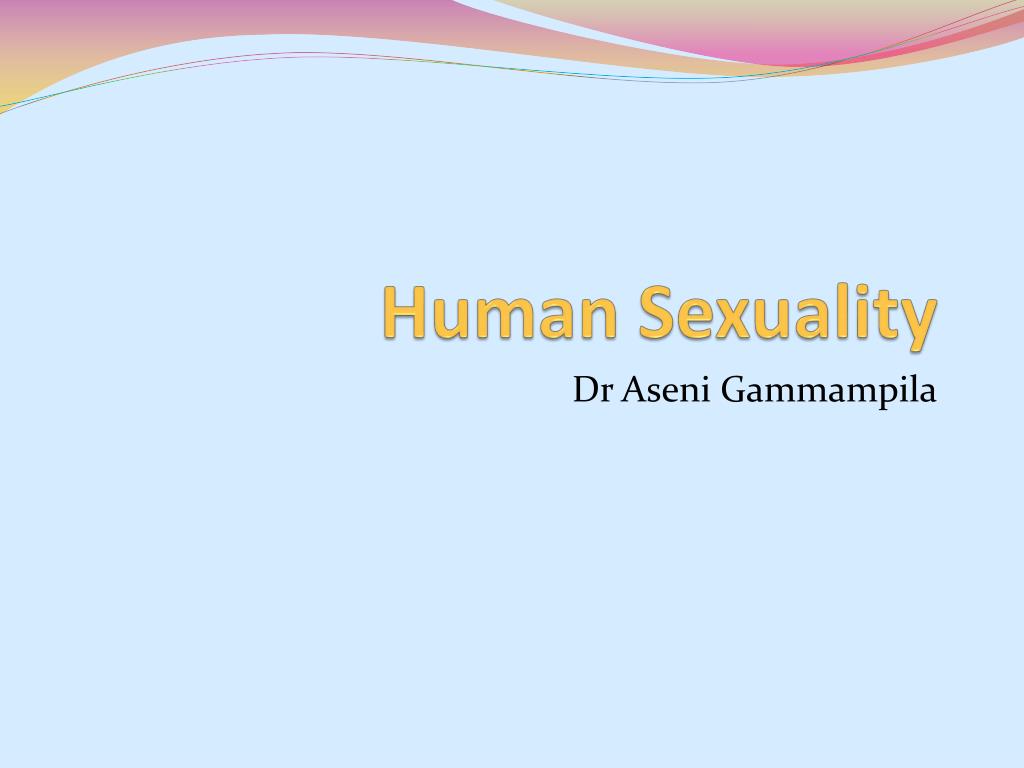 PPT - Human Sexuality PowerPoint Presentation, free download - ID:2966381