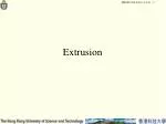PPT - Extrusion Process PowerPoint Presentation, free download - ID:163890