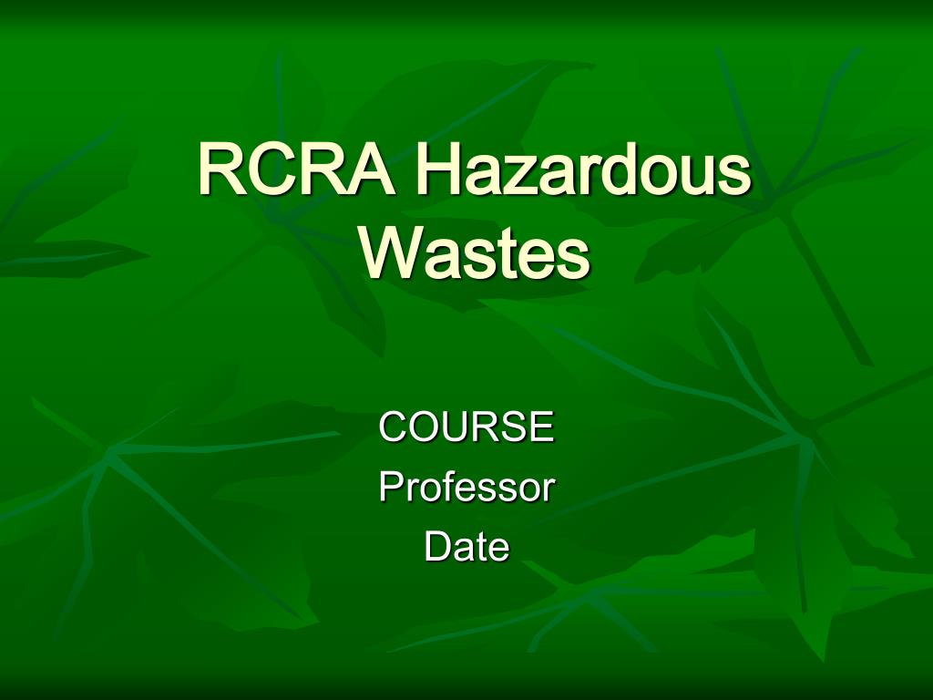 PPT - RCRA Hazardous Wastes PowerPoint Presentation, free download - ID ...