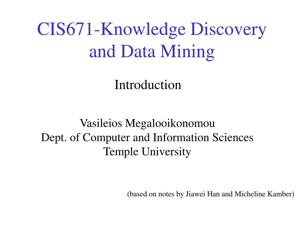 PPT - CIS671-Knowledge Discovery and Data Mining PowerPoint ...