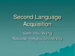 PPT - Second Language Acquisition PowerPoint Presentation, free ...