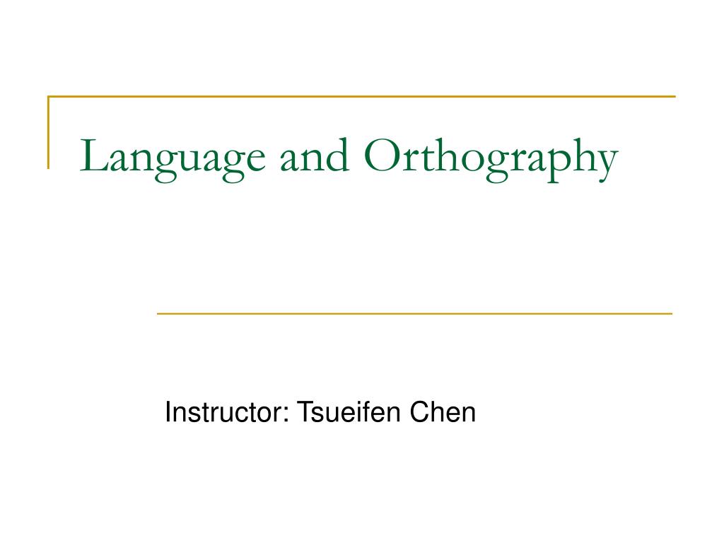 PPT - Language and Orthography PowerPoint Presentation, free download ...