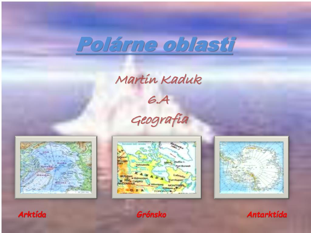 PPT - Polárne oblasti PowerPoint Presentation, free download - ID:2970925