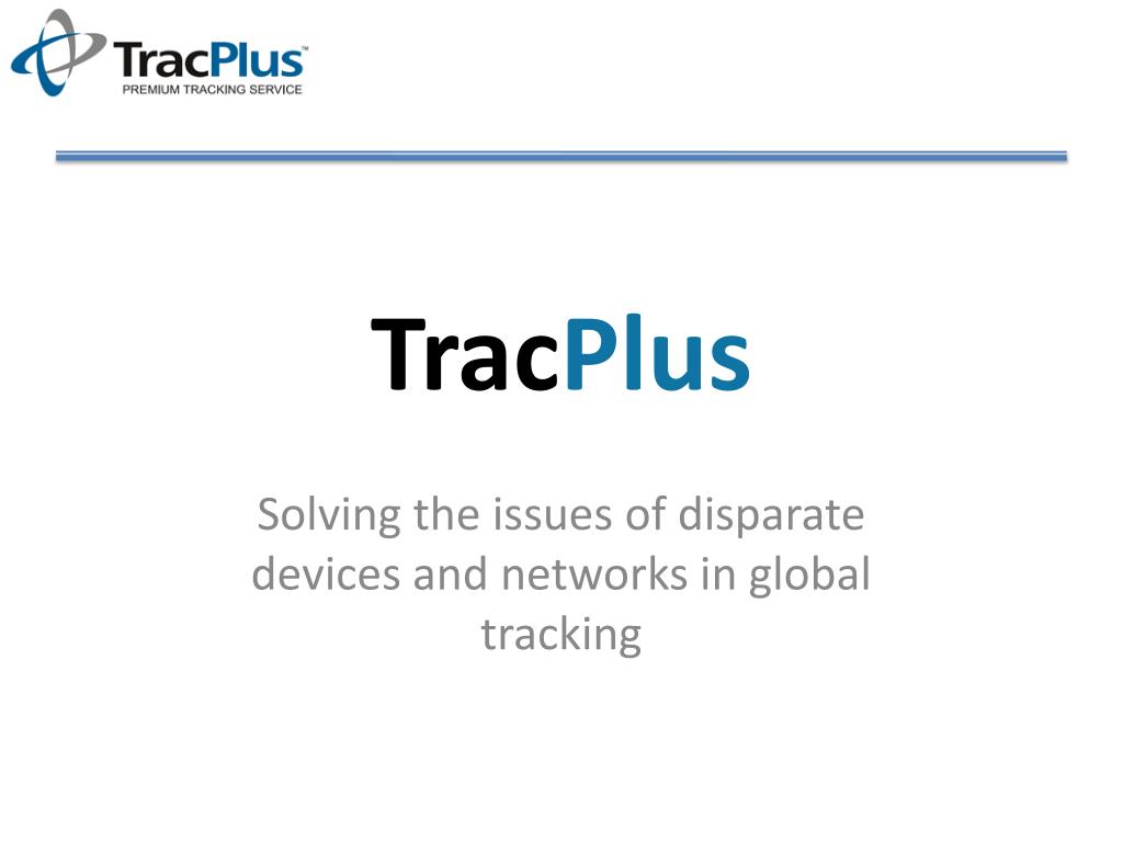 PPT - Trac Plus PowerPoint Presentation, free download - ID:2972314