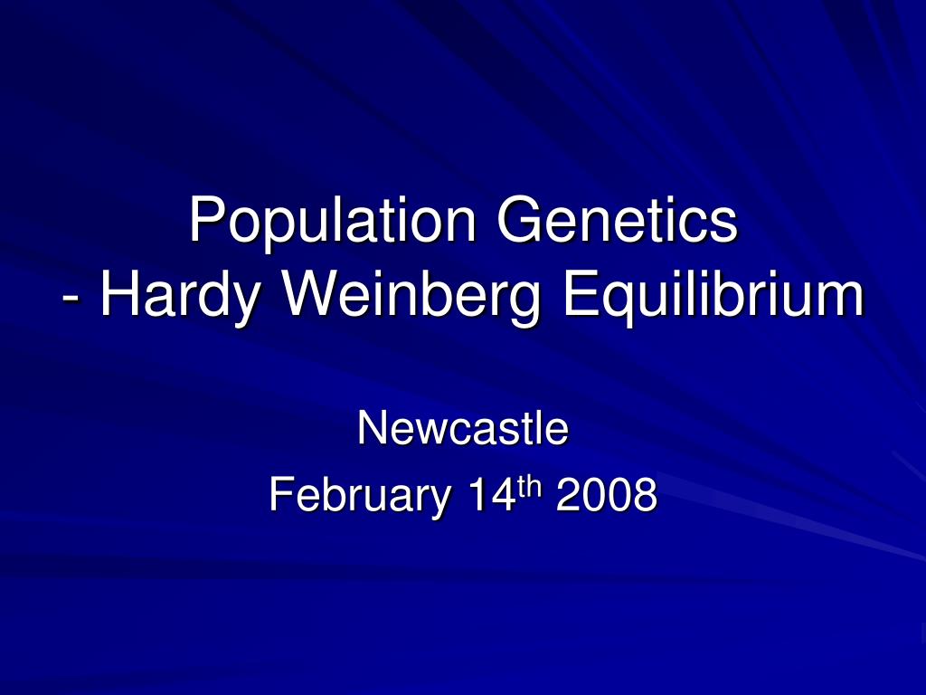 PPT - Population Genetics - Hardy Weinberg Equilibrium PowerPoint ...