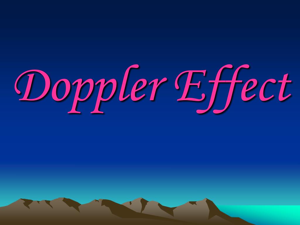 PPT - Doppler Effect PowerPoint Presentation, free download - ID:2972512