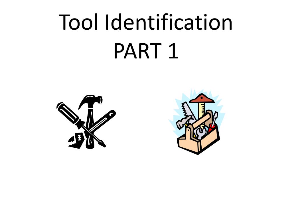 PPT - Tool Identification PART 1 PowerPoint Presentation, free download ...