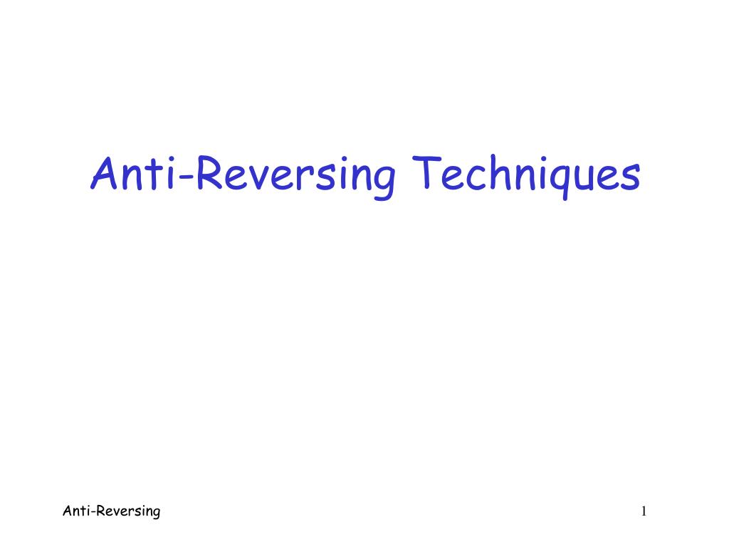 PPT - Anti-Reversing Techniques PowerPoint Presentation, free download - ID:2974057