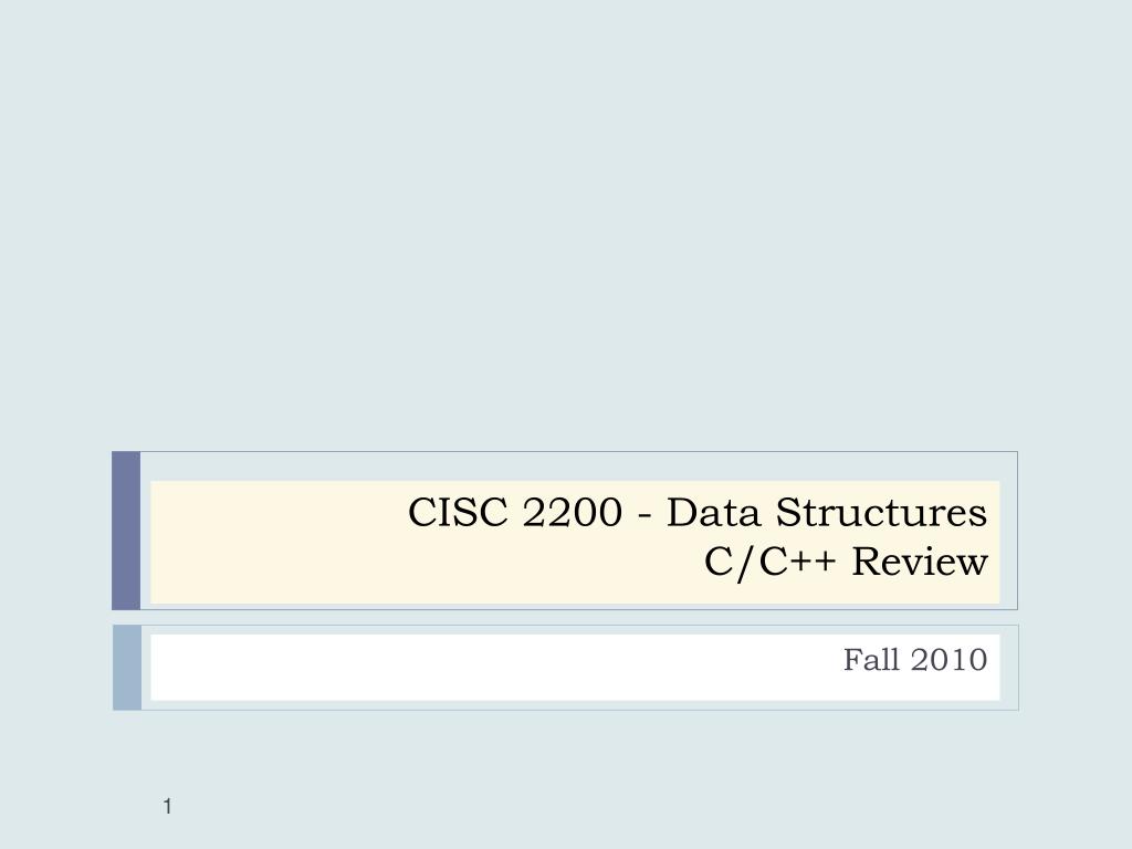 Ppt Cisc 2200 Data Structures Cc Review Powerpoint Presentation