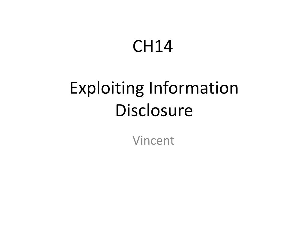 PPT - Exploiting Information Disclosure PowerPoint Presentation, free ...