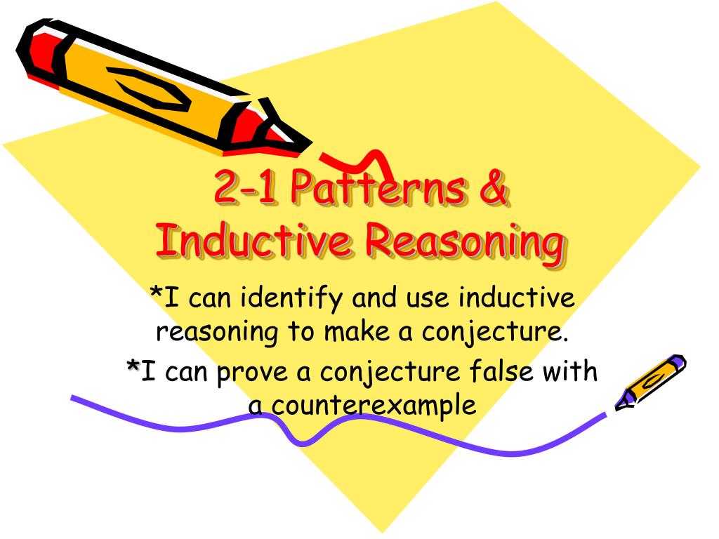 PPT - 2-1 Patterns & Inductive Reasoning PowerPoint Presentation - ID:2974616
