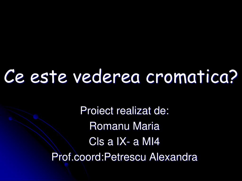 PPT - Ce este vederea cromatica? PowerPoint Presentation, free download ...