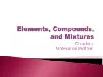 PPT - Chapter 1 Elements , Compounds, and Mixtures PowerPoint ...