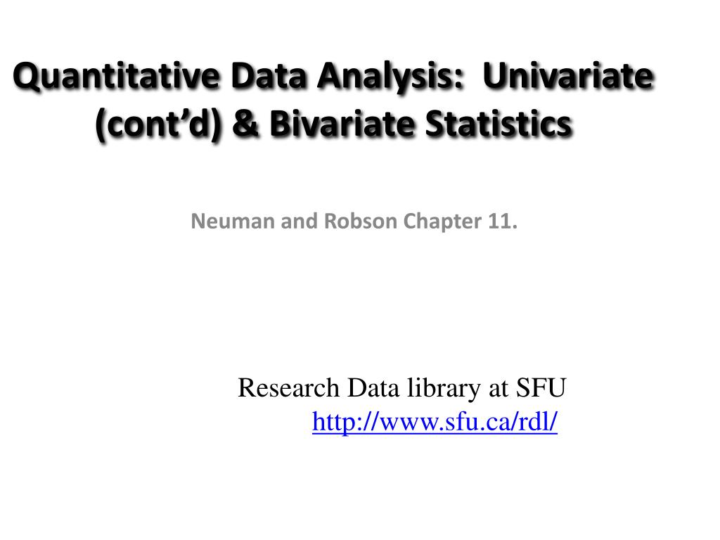 PPT - Quantitative Data Analysis: Univariate (cont’d) & Bivariate ...
