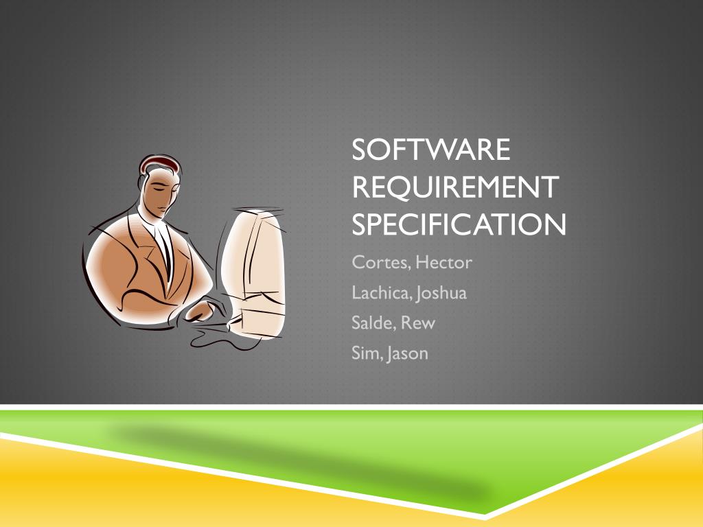 PPT - SOFTWARE REQUIREMENT SPECIFICATION PowerPoint Presentation, free ...