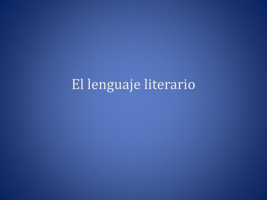 PPT - El lenguaje literario PowerPoint Presentation, free download - ID ...