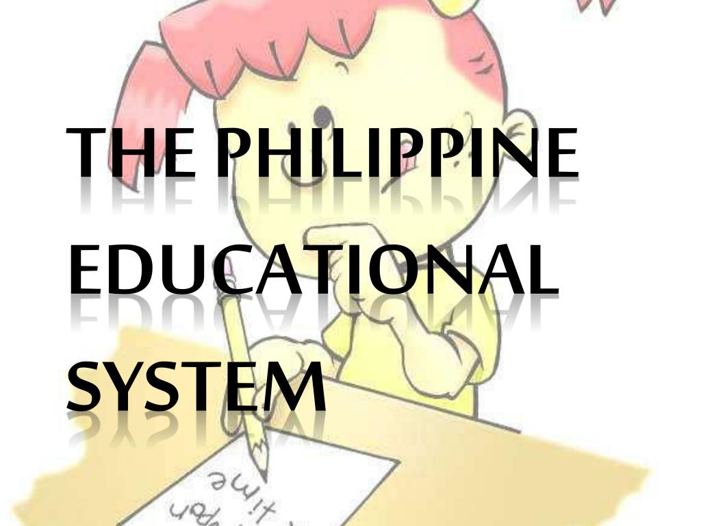 PPT - The Philippine educational System PowerPoint Presentation, free ...