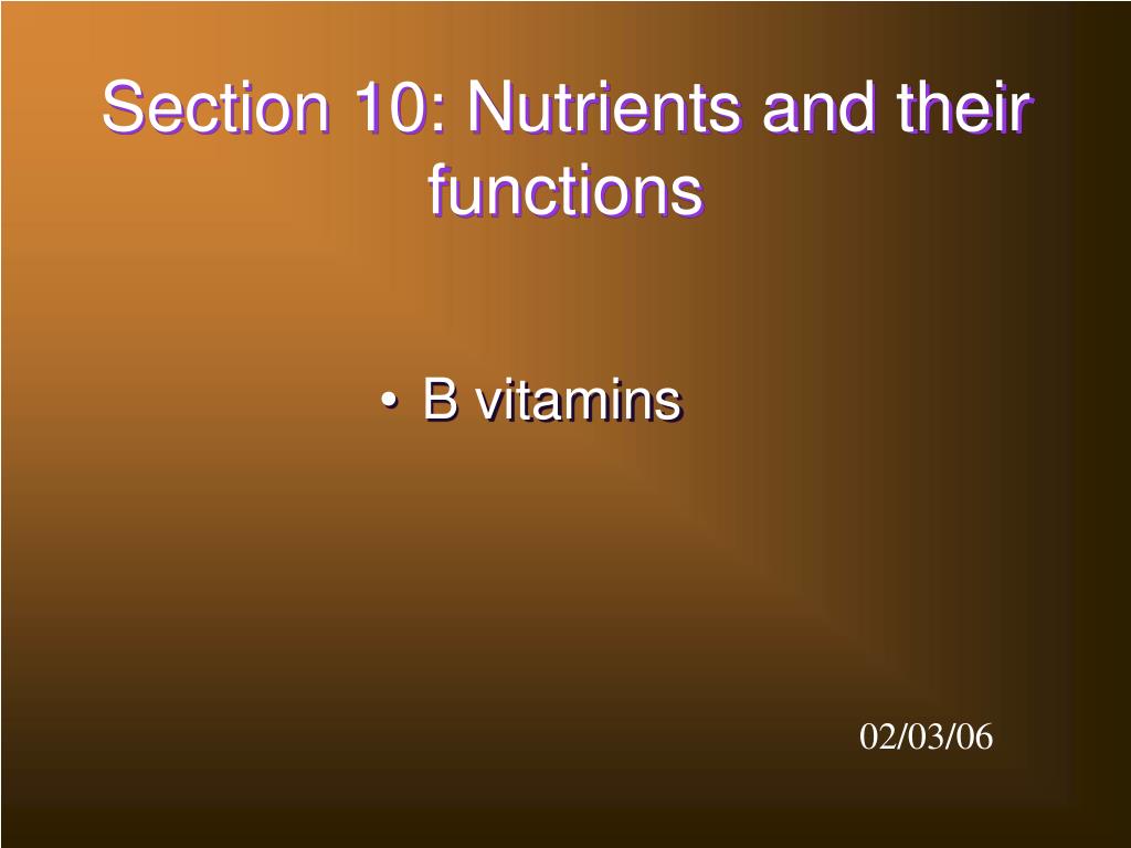 PPT - Section 10: Nutrients and their functions PowerPoint Presentation ...