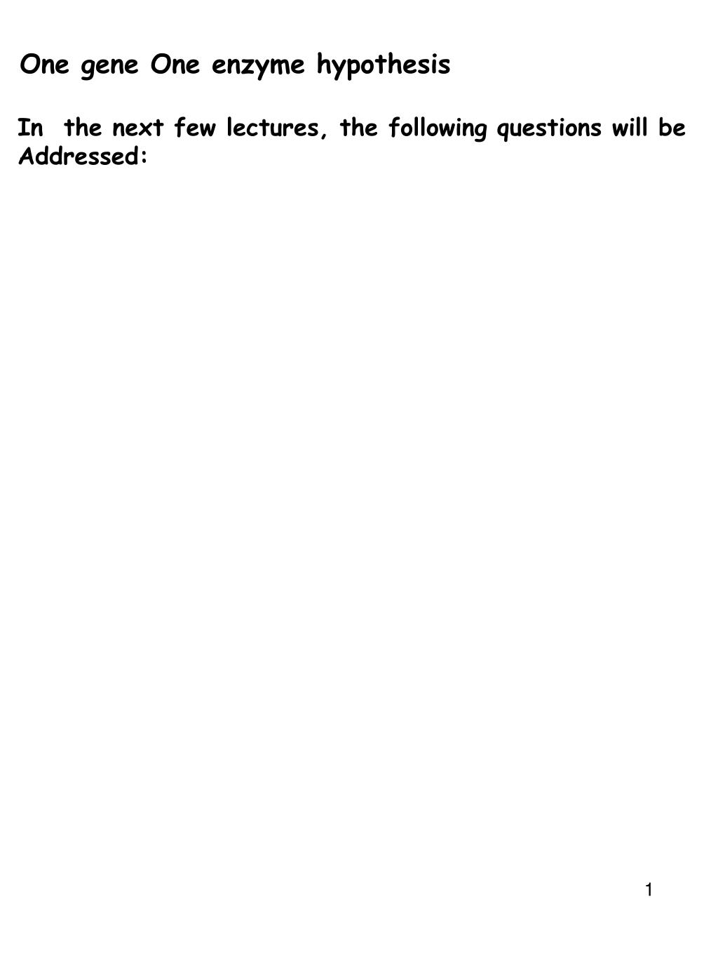 PPT - One gene One enzyme hypothesis PowerPoint Presentation, free ...