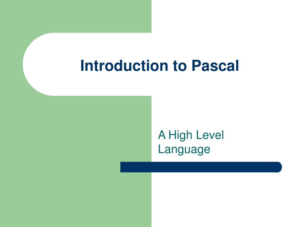 PPT - Introduction to Pascal PowerPoint Presentation, free download ...