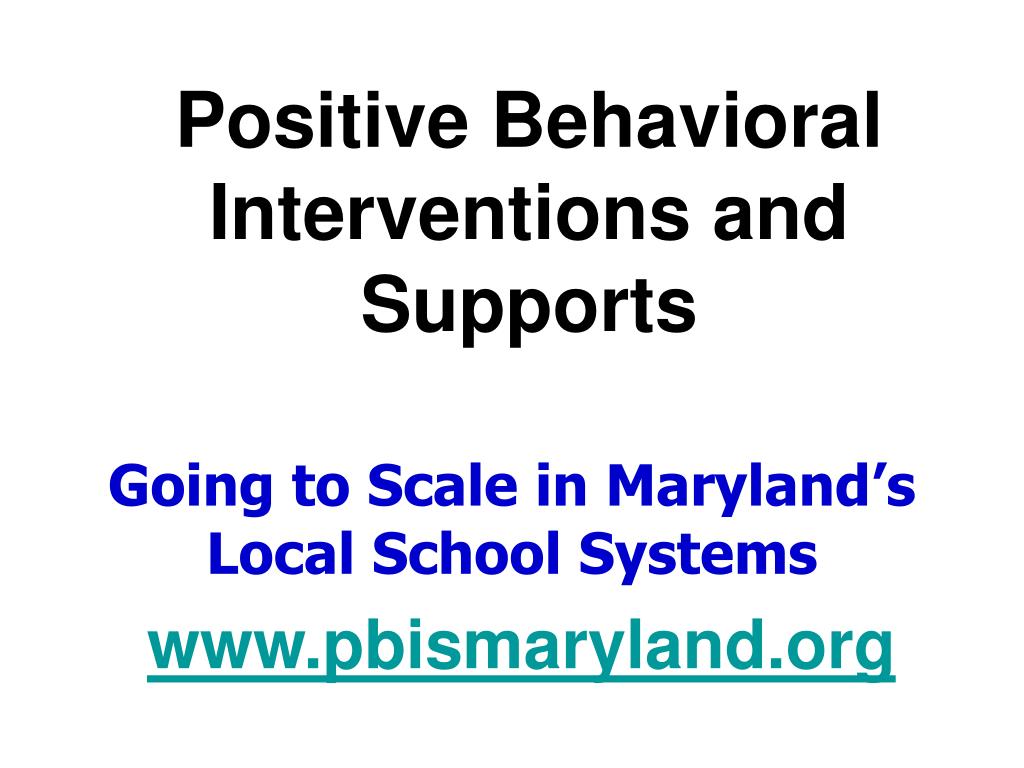 PPT - Positive Behavioral Interventions and Supports PowerPoint ...