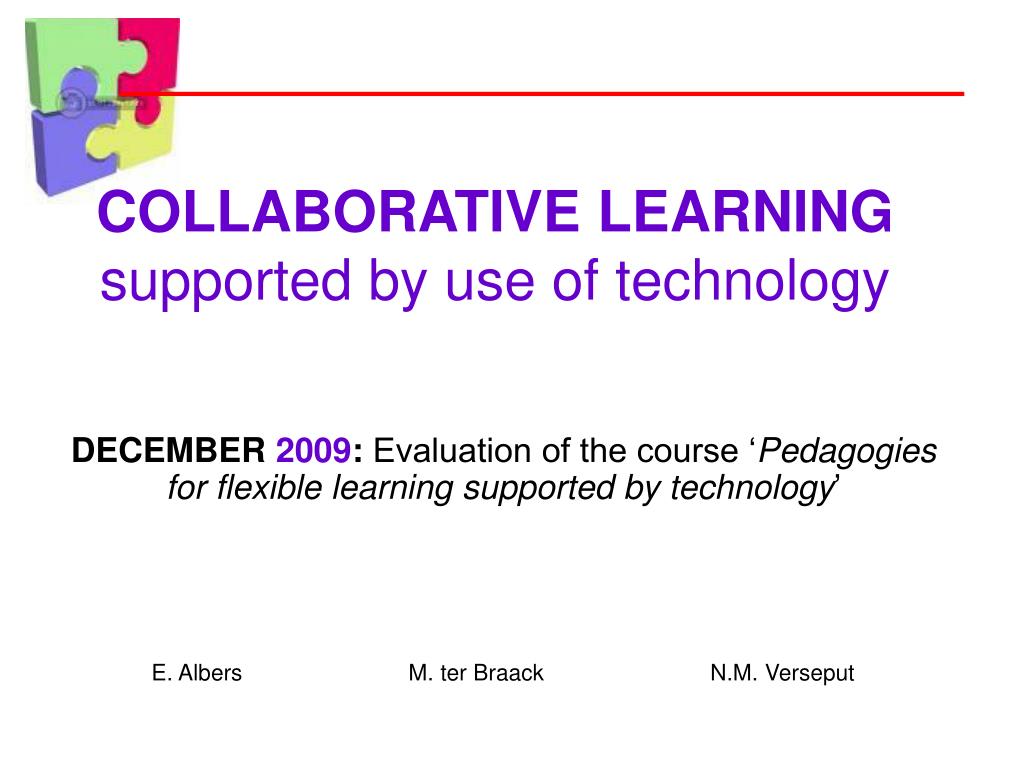 PPT - COLLABORATIVE LEARNING supported by use of technology PowerPoint ...