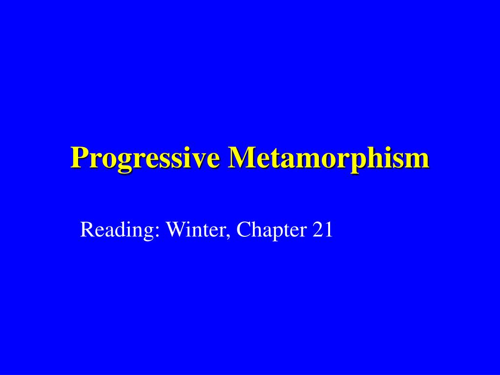 PPT - Progressive Metamorphism PowerPoint Presentation, free download ...