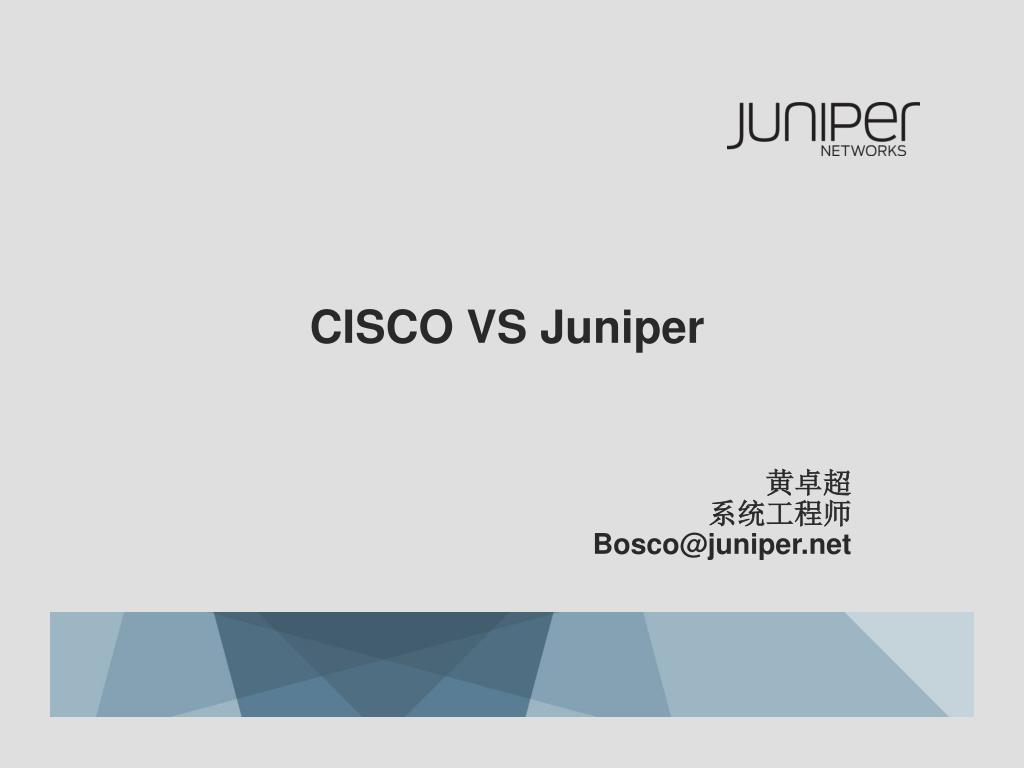 PPT - CISCO VS Juniper PowerPoint Presentation, free download - ID:2979586