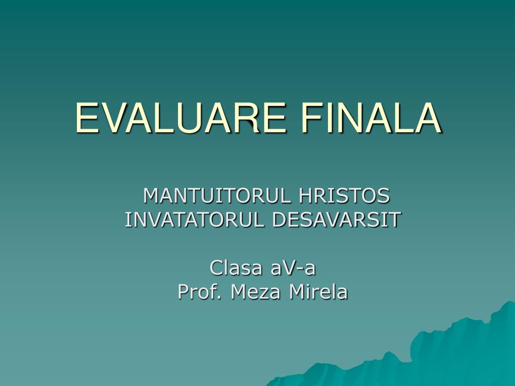 PPT - EVALUARE FINALA PowerPoint Presentation, free download - ID:2981065