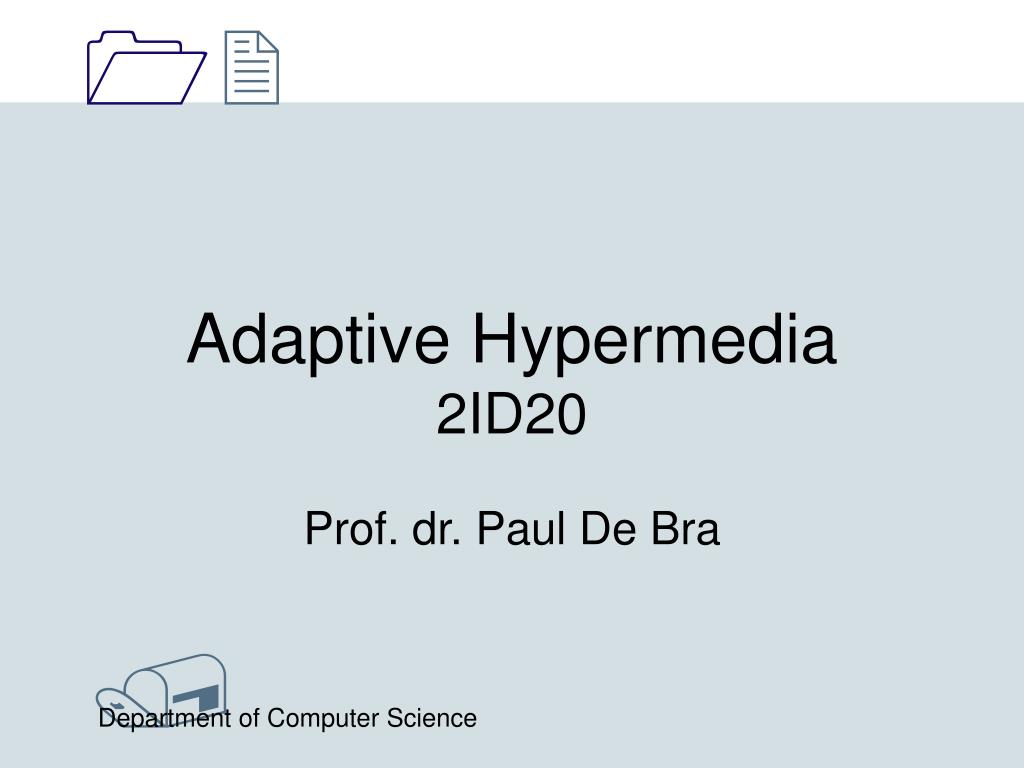 PPT - Adaptive Hypermedia 2ID20 PowerPoint Presentation, free download ...