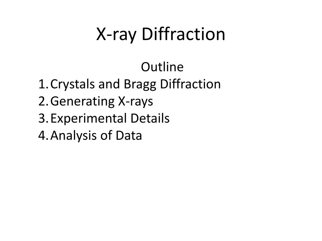 PPT - X-ray Diffraction PowerPoint Presentation, free download - ID:2983186