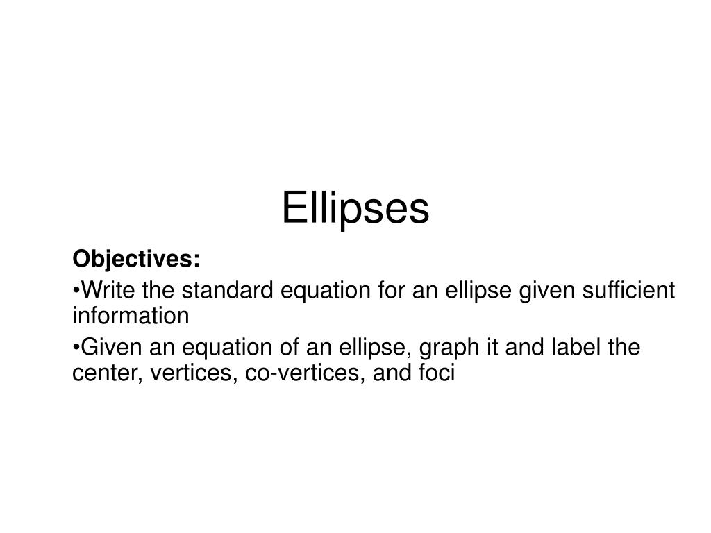 PPT - Ellipses PowerPoint Presentation, free download - ID:2984319