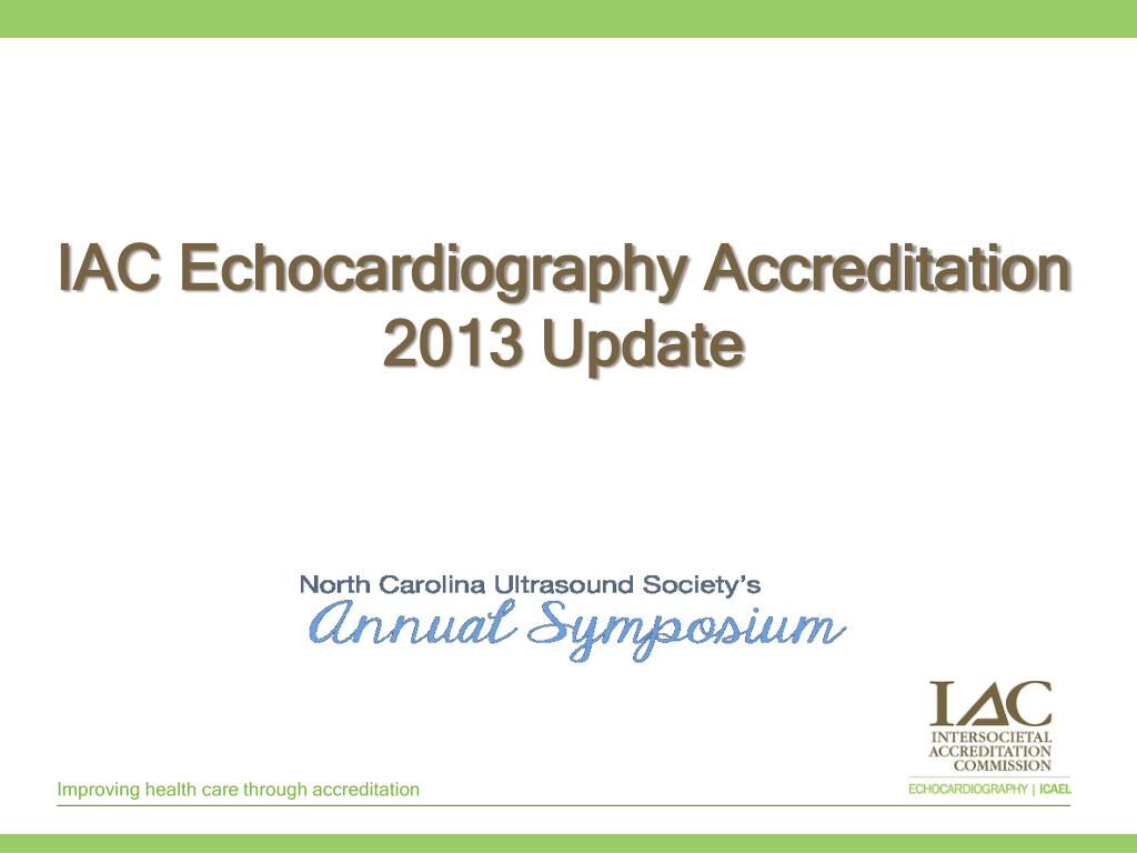 PPT - IAC Echocardiography Accreditation 2013 Update PowerPoint ...