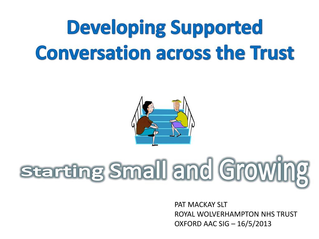 PPT - Developing Supported Conversation across the Trust PowerPoint ...