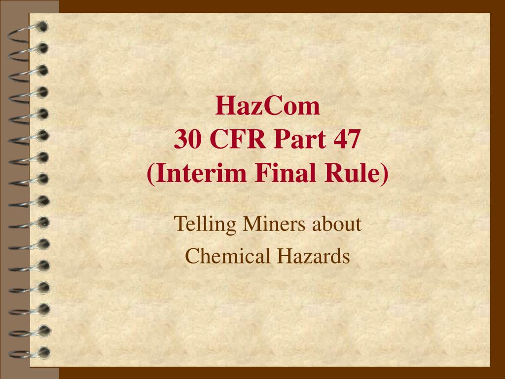 PPT - HazCom 30 CFR Part 47 (Interim Final Rule) PowerPoint ...