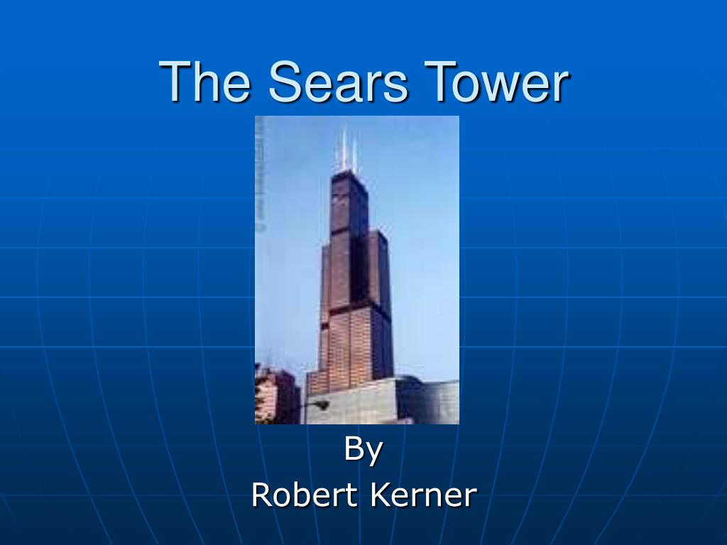 PPT - The Sears Tower PowerPoint Presentation, free download - ID:2984962