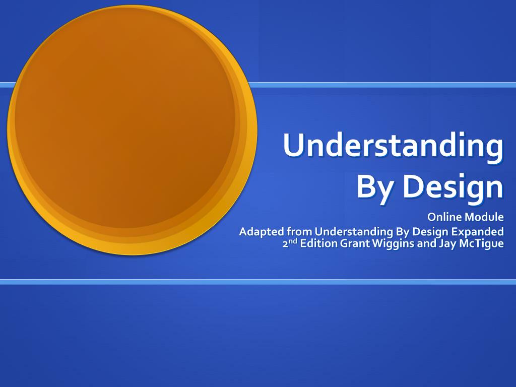 PPT - Understanding By Design PowerPoint Presentation, free download ...