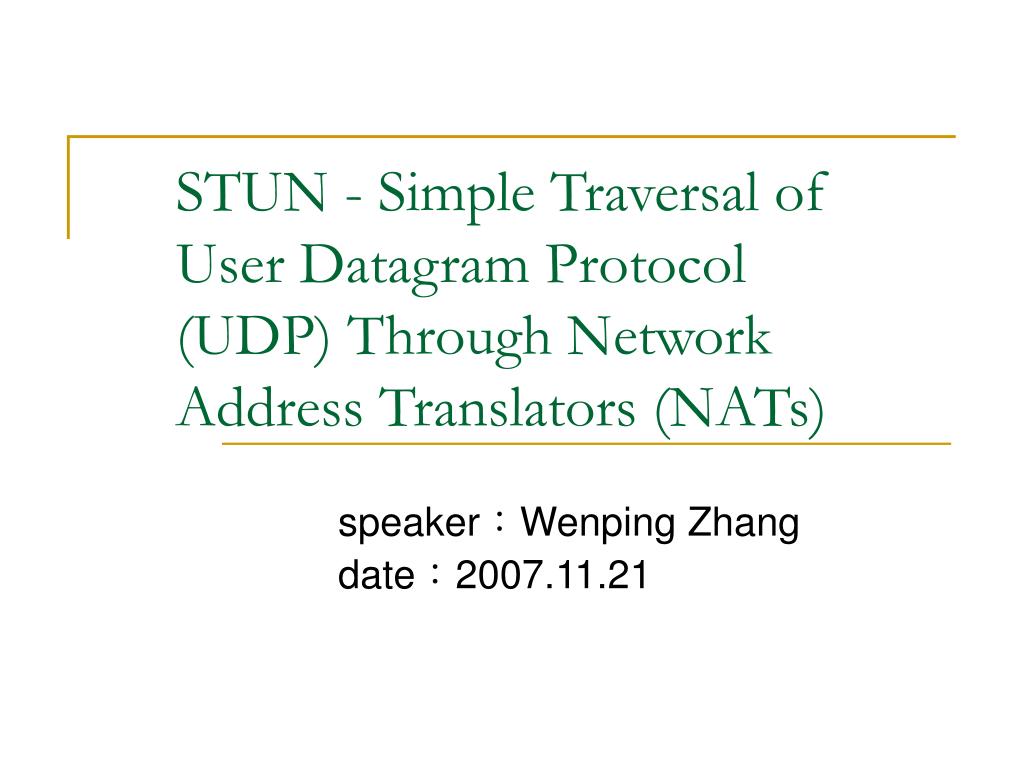 PPT - STUN - Simple Traversal of User Datagram Protocol (UDP) Through Network Address ...