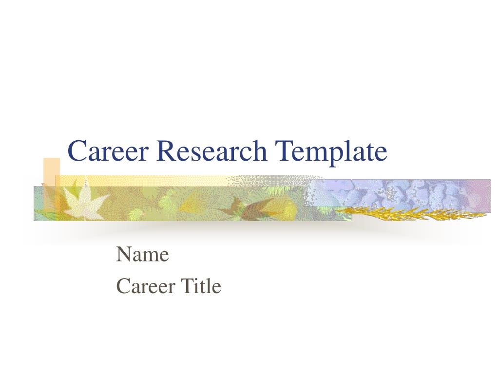 PPT - Career Research Template PowerPoint Presentation, free download ...