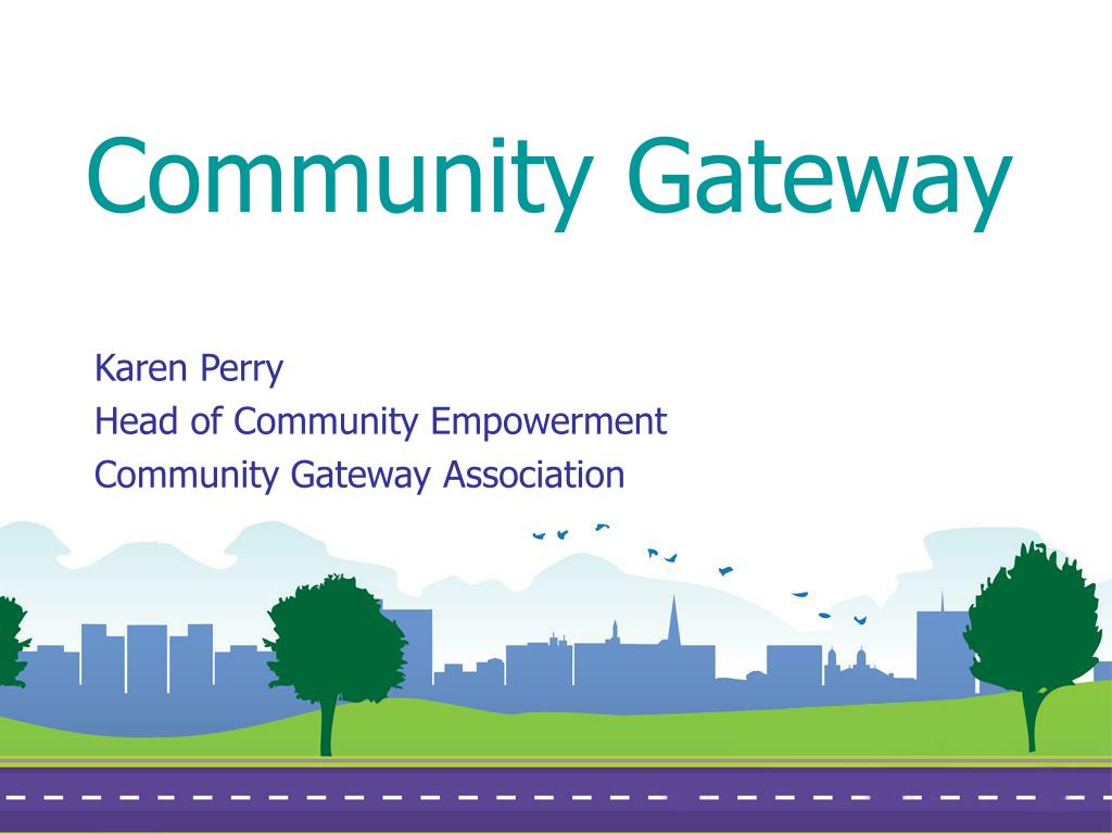 PPT - Community Gateway PowerPoint Presentation, free download - ID:2987287