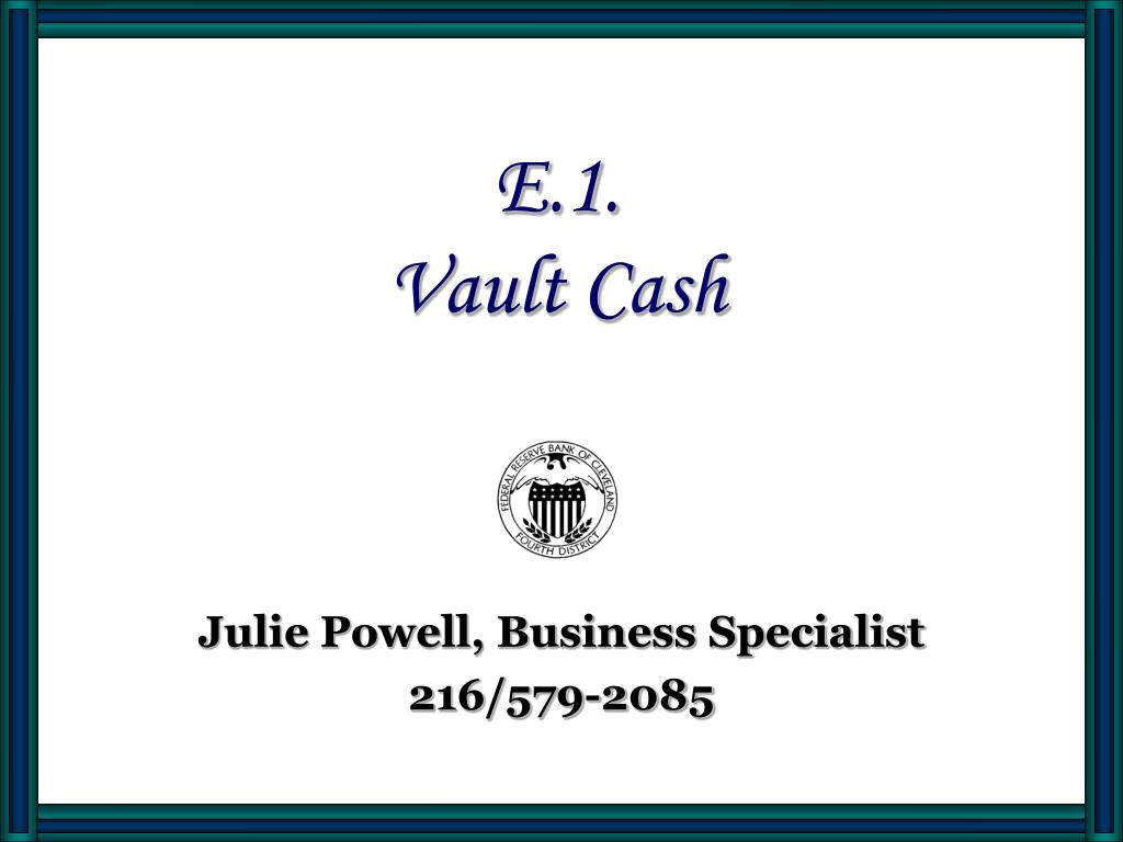 PPT - Understanding Vault Cash: FAQ for Depository Institutions ...