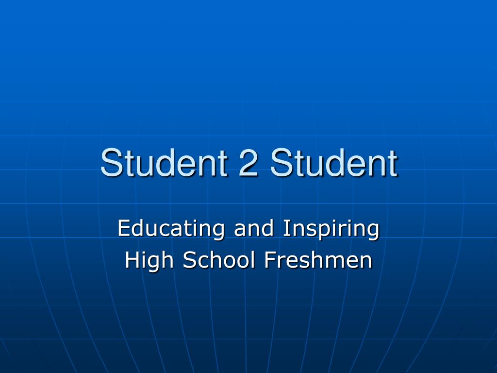 PPT - Student 2 Student PowerPoint Presentation, free download - ID:2988739