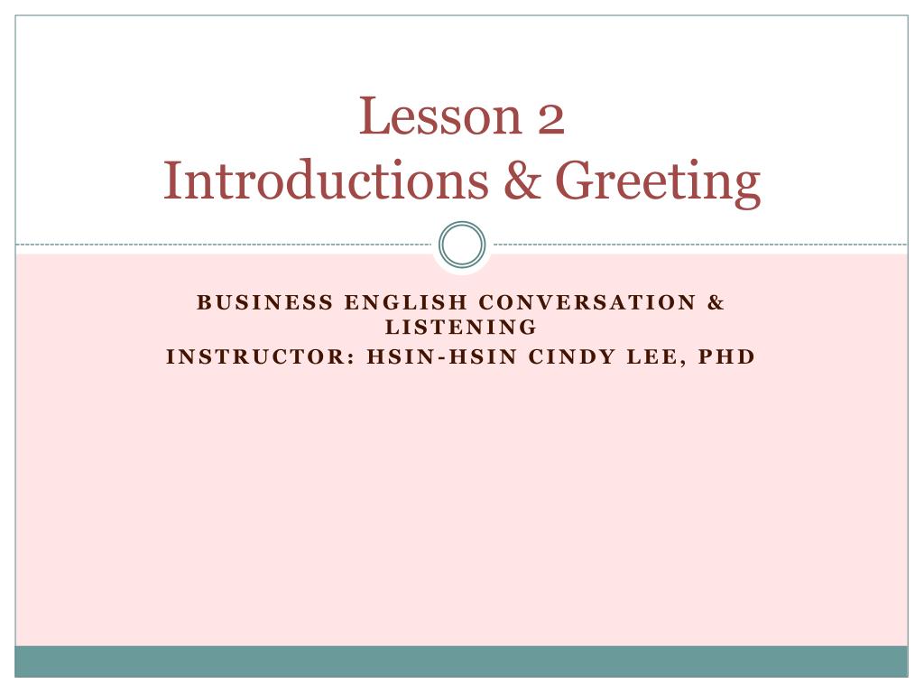 PPT - Lesson 2 Introductions & Greeting PowerPoint Presentation, free ...