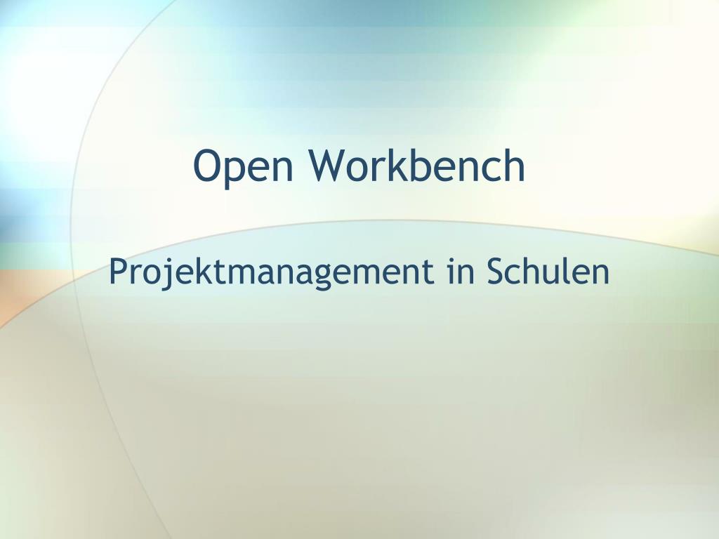 PPT - Open Workbench PowerPoint Presentation, free download - ID:2988870
