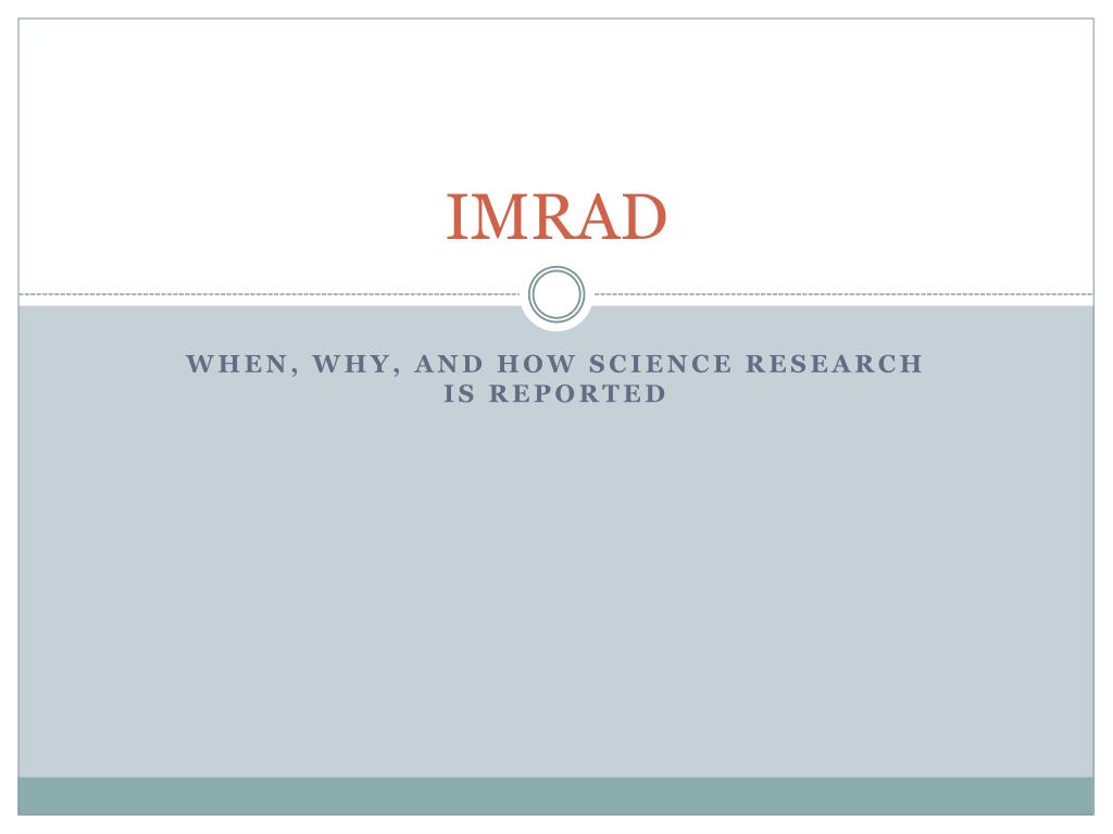 PPT - IMRAD PowerPoint Presentation, free download - ID:2989203