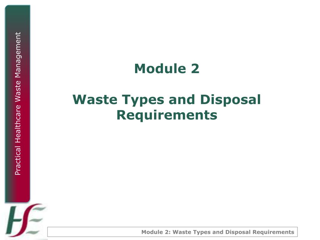 PPT - Module 2 Waste Types and Disposal Requirements PowerPoint ...