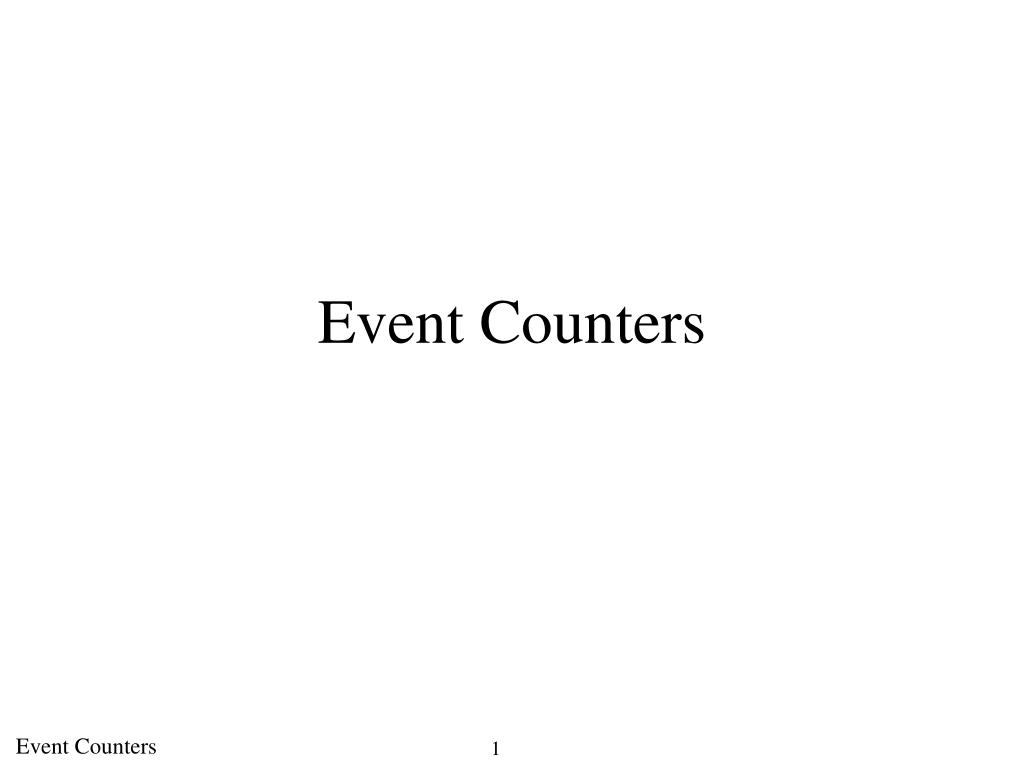 PPT - Event Counters PowerPoint Presentation, free download - ID:2990716