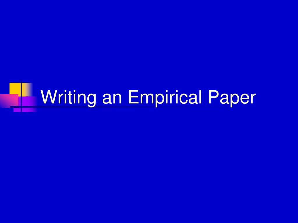 PPT - Writing an Empirical Paper: Structure, Components, and Best ...